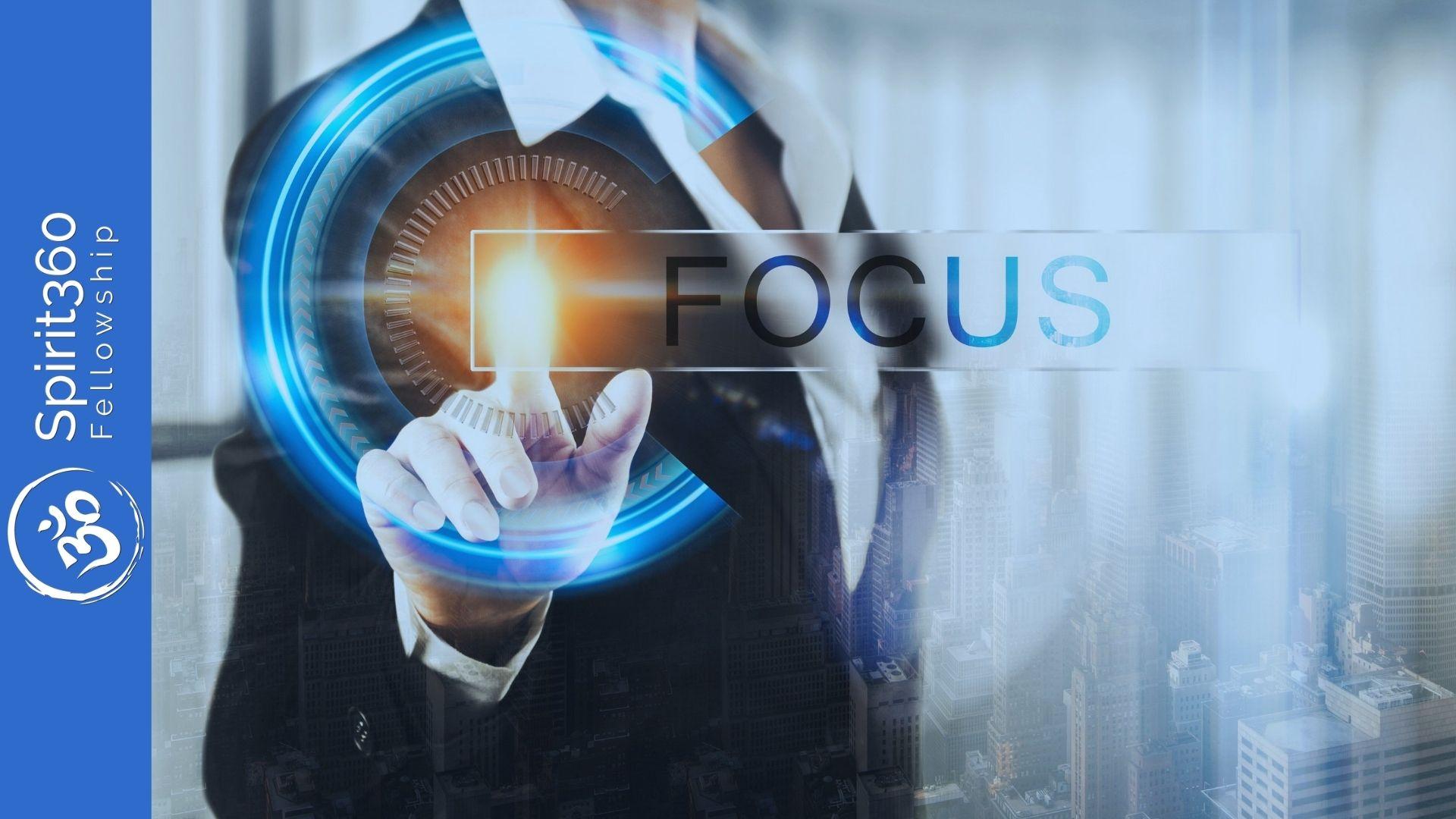 How to Improve Focus and Thrive | Spirituality Practices