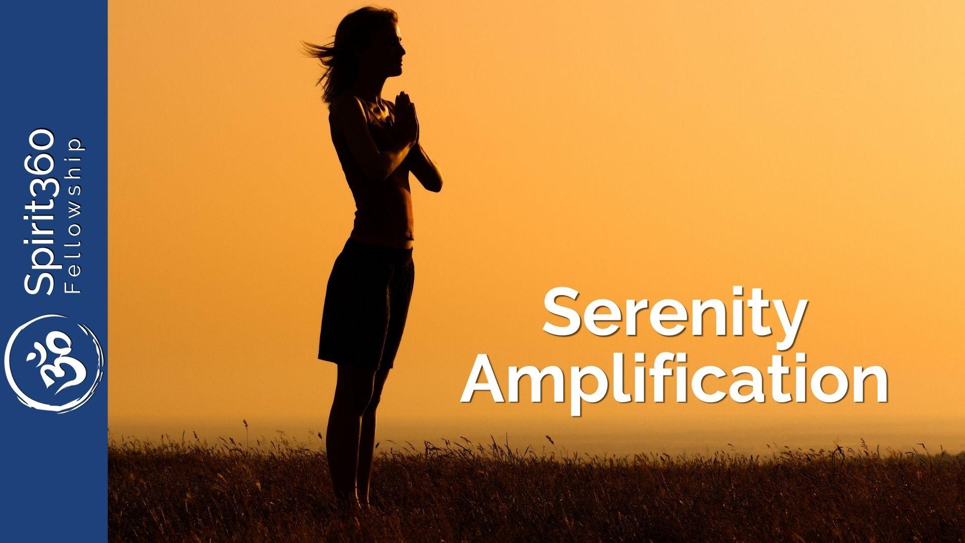 Serenity Framework—the Spirit360 Way | Spirituality Practices