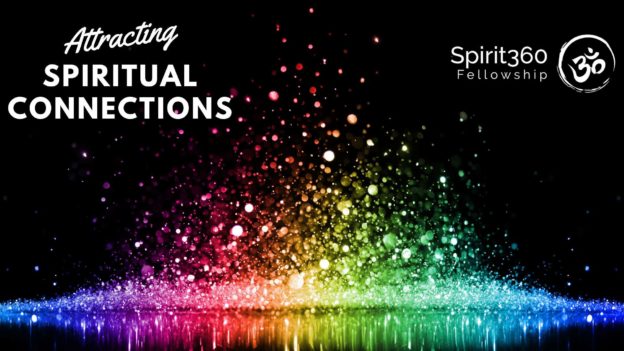 How to Attract Spiritual Connections | Spiritualism 101